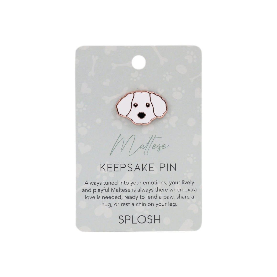 Splosh Keepsake Pin - Maltese – Nextra Bateau Bay